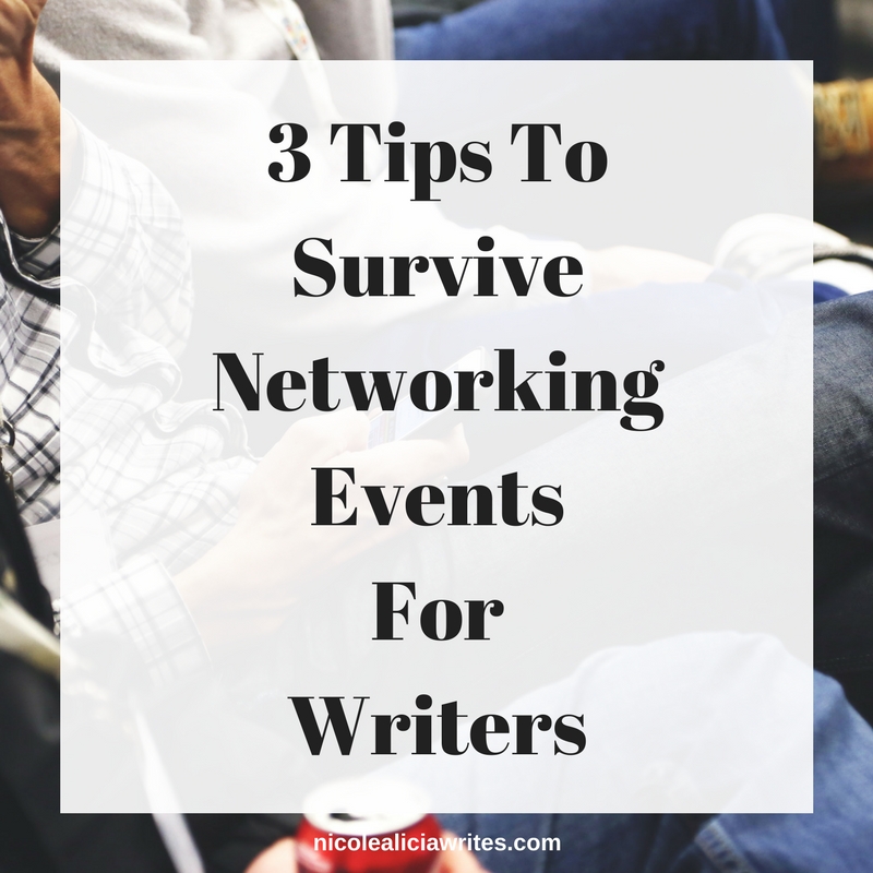 3 Tips To Survive Networking Events For Writers – Nicole Alicia